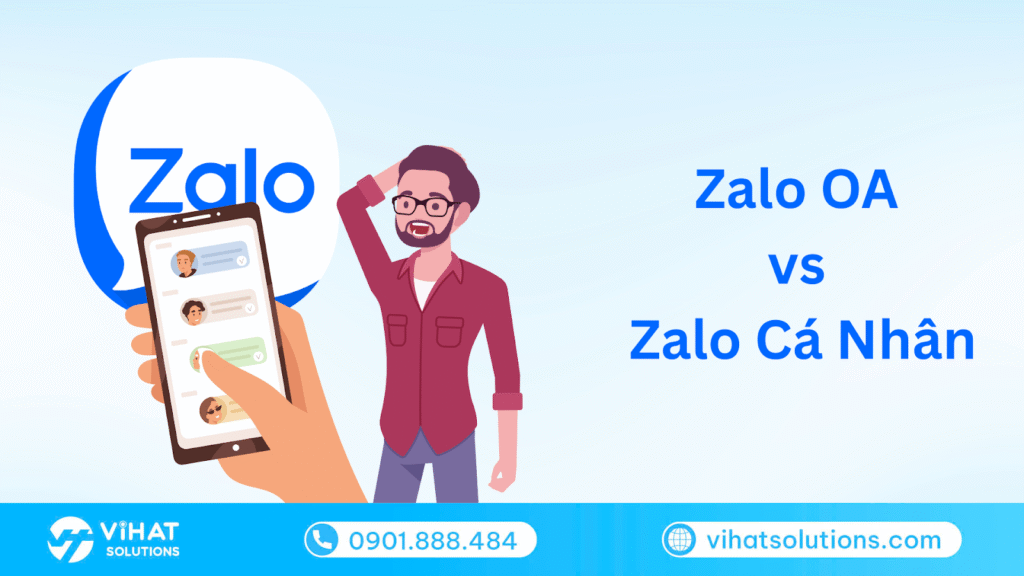 Phân biệt Zalo OA và Zalo cá nhân: Khác nhau ở điểm nào?